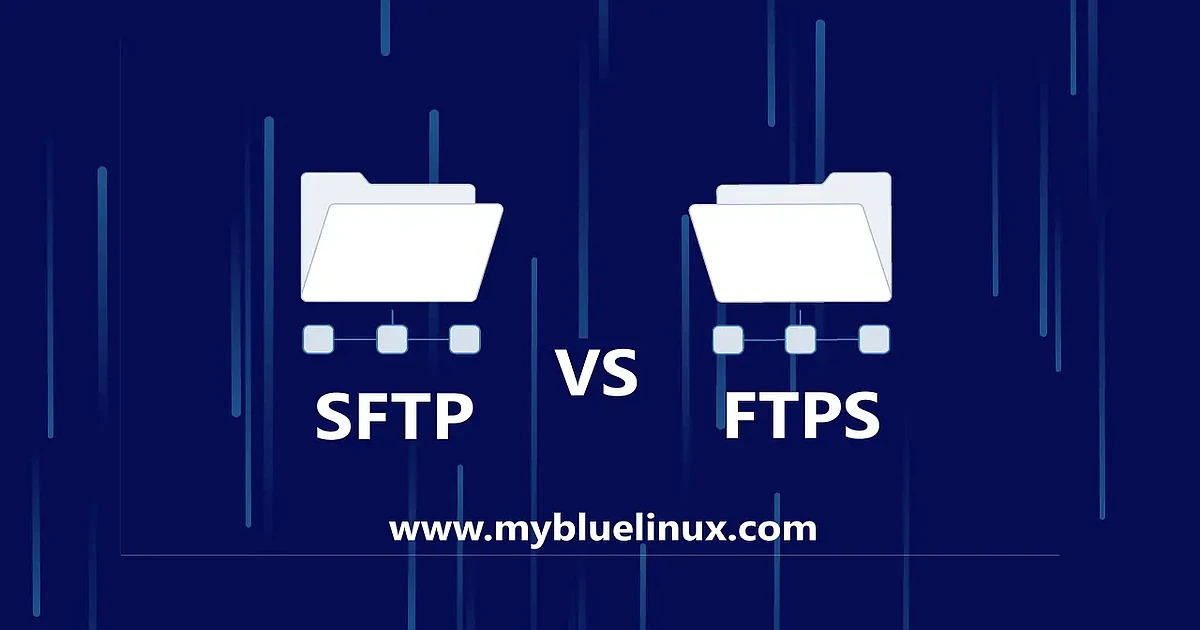 Understanding Key Differences Between FTP, FTPS and SFTP - MyBlueLinux.com